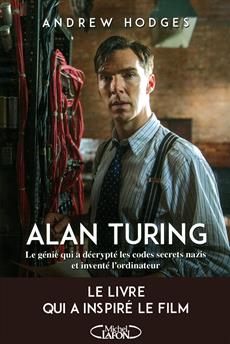 Livre Alan Turing - Le génie qui a décrypté les codes secrets nazis et inventé l'ordinateur ...