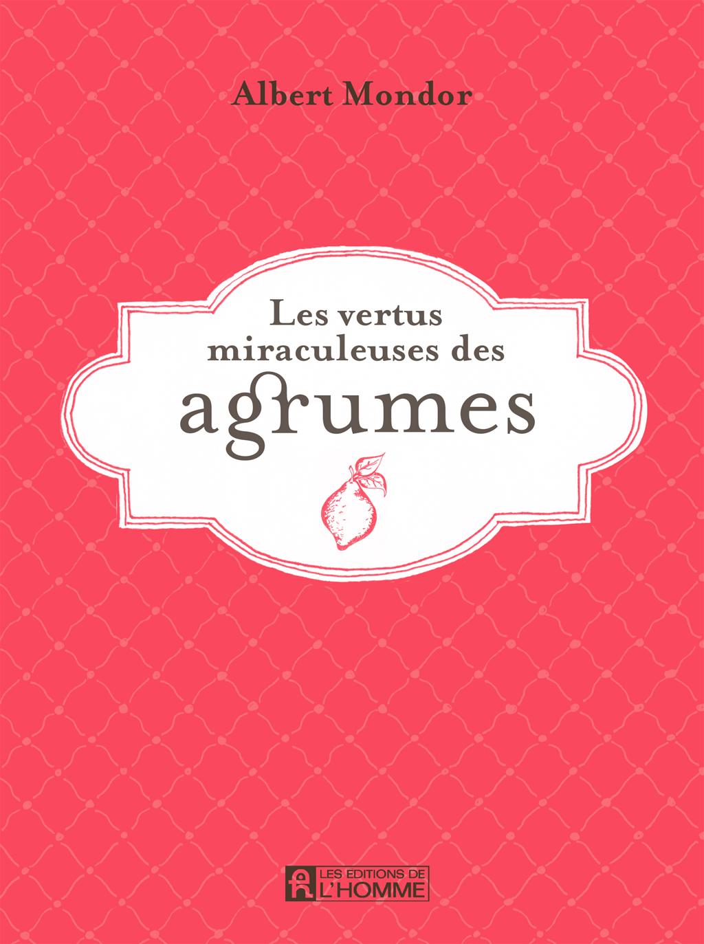 Les vertus miraculeuses des agrumes – Catalogue - Montréal ...