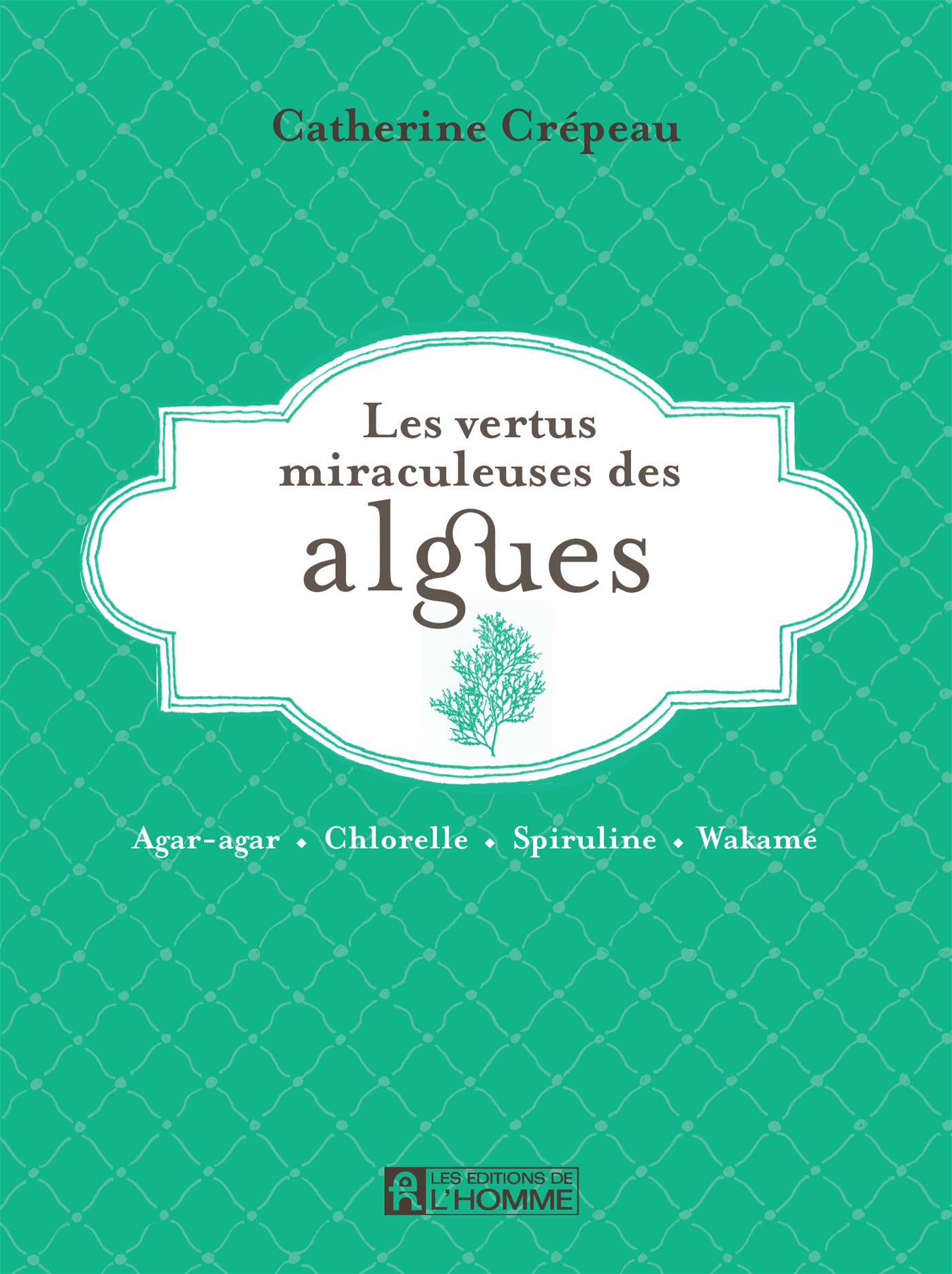 Les vertus miraculeuses de l'algues – Catalogue - Montréal ...