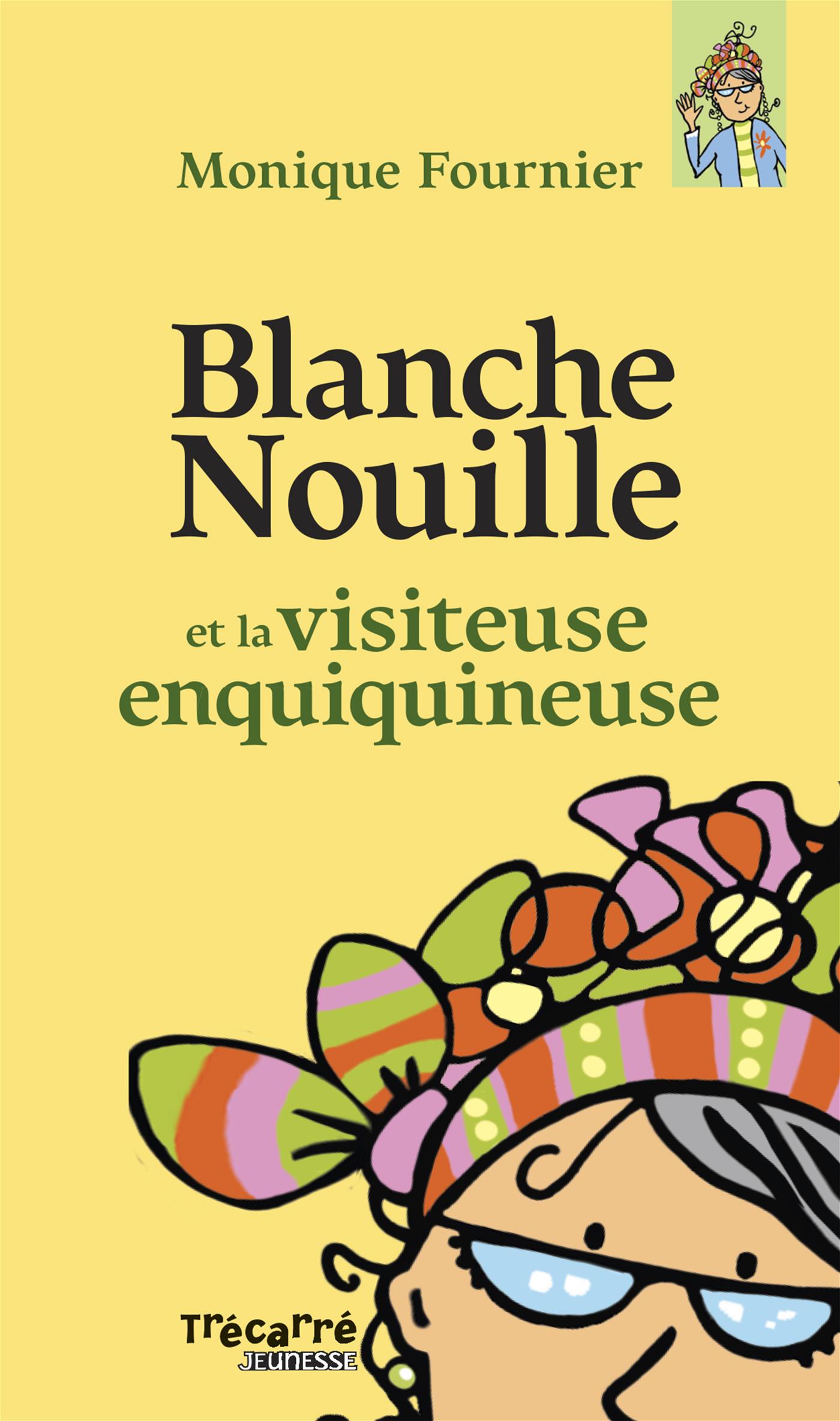 Blanche Nouille - Tome 1 – Catalogue - Montréal (Pretnumerique.ca)